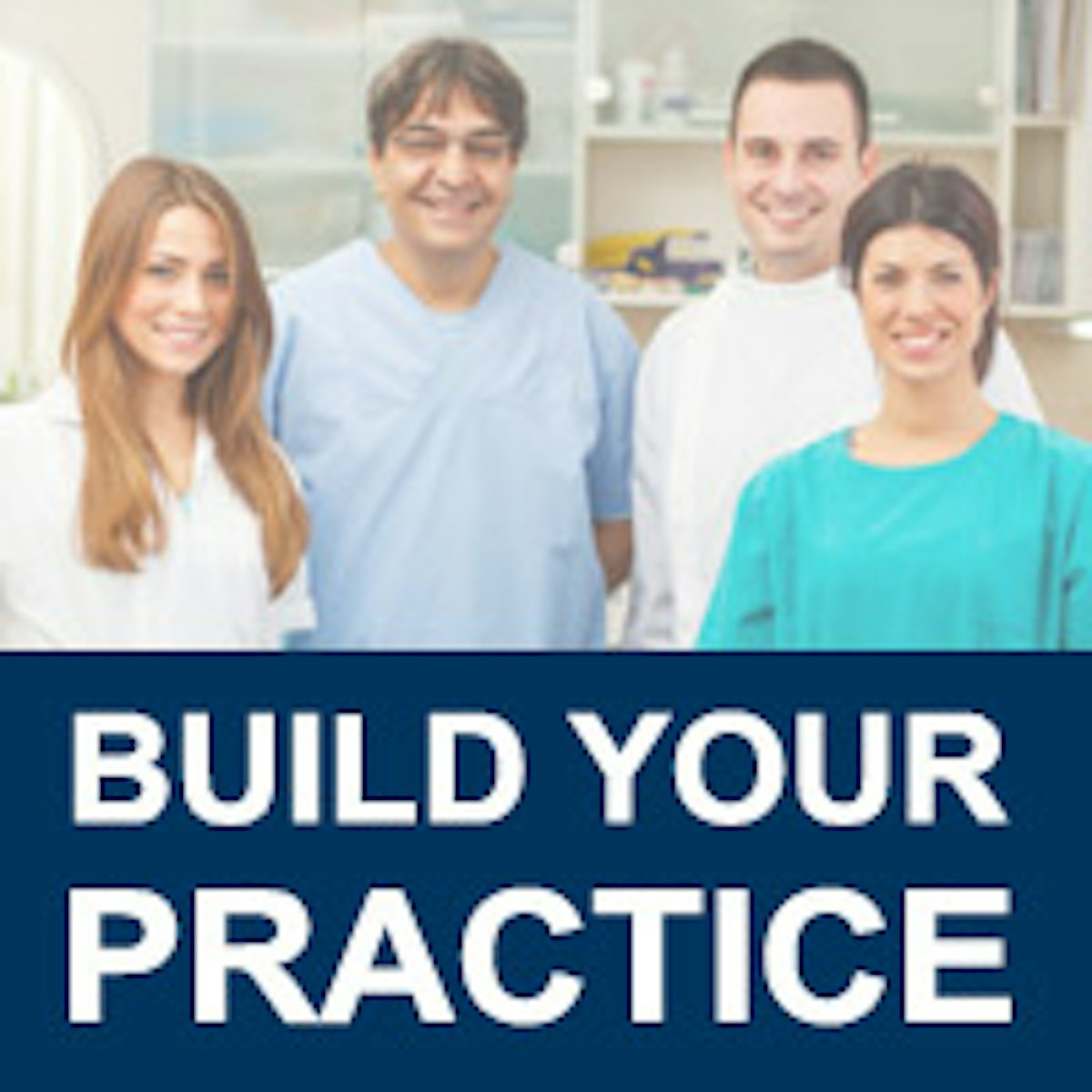 Building Your Practice - Table of Contents | DrBicuspid.com