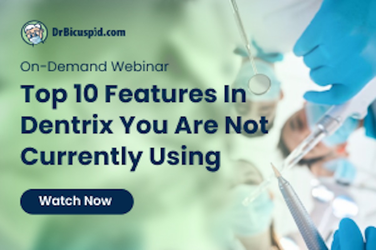 Webinar: Top 10 features in Dentrix you are not currently using (1 hour CE) | DrBicuspid.com